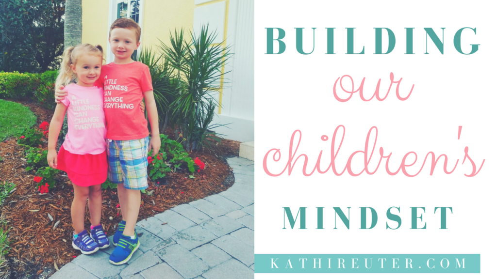 Building Our Children’s Growth Mindset – Kathi Reuter